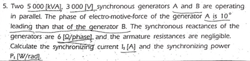 Solved 5. Two 5000[kVA],3000[ V] synchronous generators A | Chegg.com