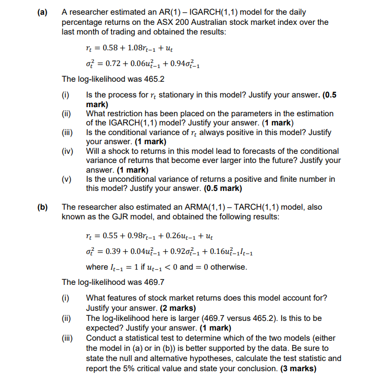 Solved (a) A researcher estimated an AR(1) - IGARCH(1,1) | Chegg.com