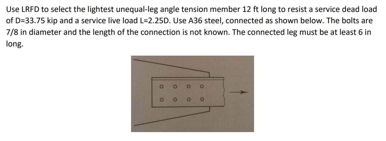 Solved Use LRFD to select the lightest unequal-leg angle | Chegg.com