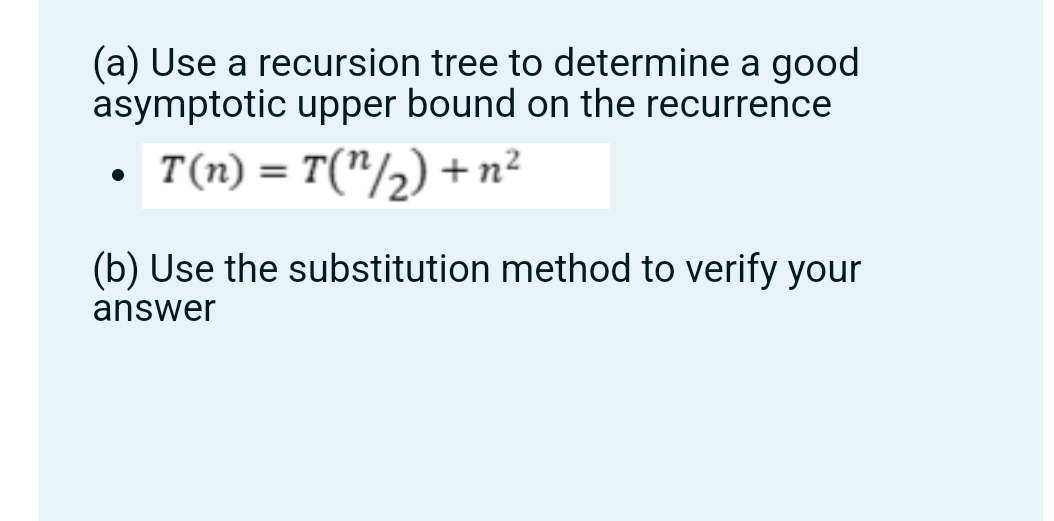 Solved (a) ﻿Use a recursion tree to determine a | Chegg.com