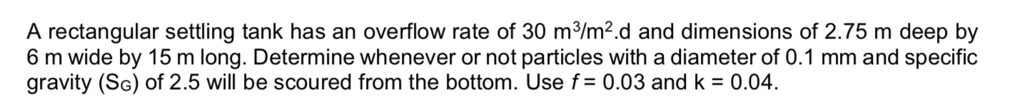Solved A rectangular settling tank has an overflow rate of | Chegg.com