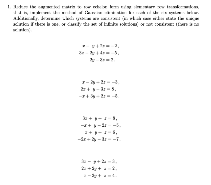 Solved 1. Reduce the augmented matrix to row echelon form | Chegg.com