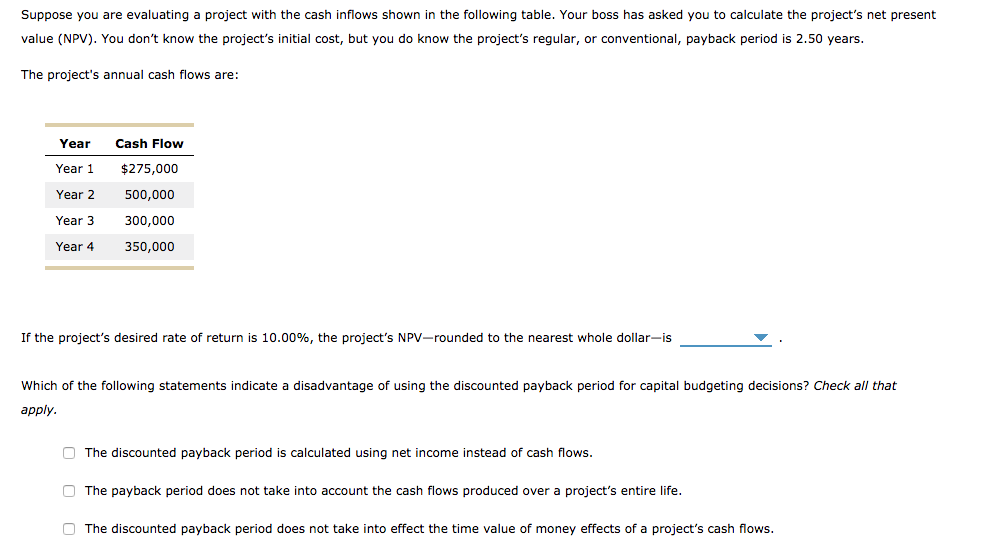 Solved Suppose you are evaluating a project with the cash | Chegg.com