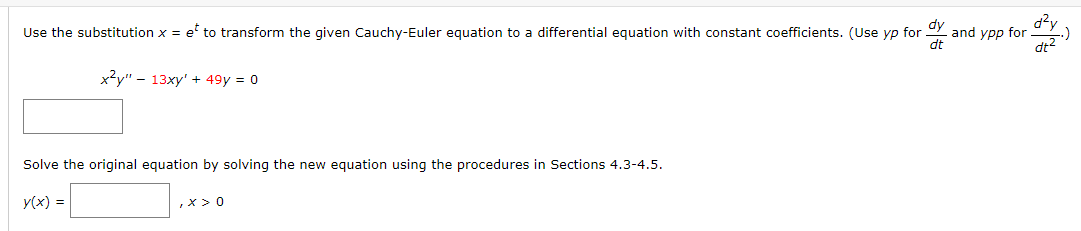 Solved Use the substitution x = et to transform the given | Chegg.com