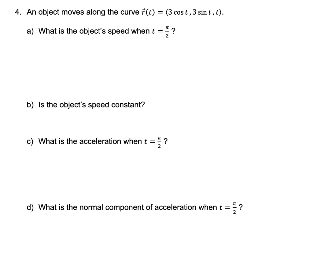 Solved 4. An object moves along the curve r(t) = (3 cost, 3 | Chegg.com