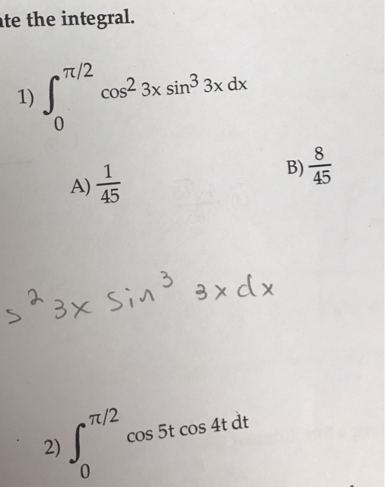 Solved ate the integral. (T/2 cos2 3x sin3 3x dx s23x sin3 | Chegg.com