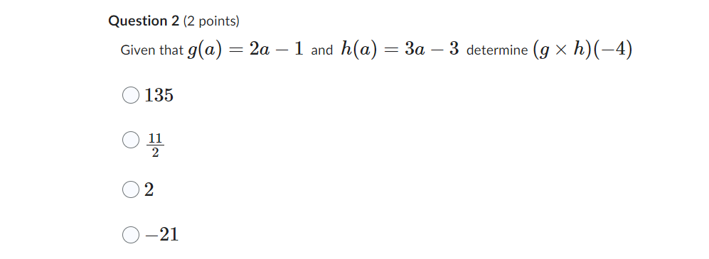 Solved Question 2 (2 points) Given that g(a) = 2a − 1 and | Chegg.com