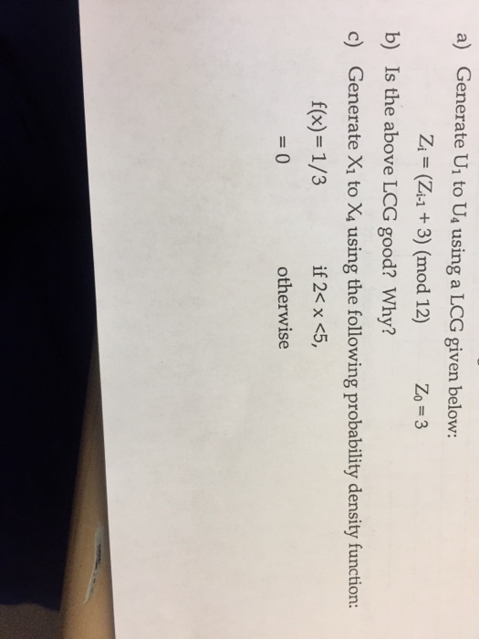 Solved a) Generate U1 to U4 using a LCG given below: Zi | Chegg.com