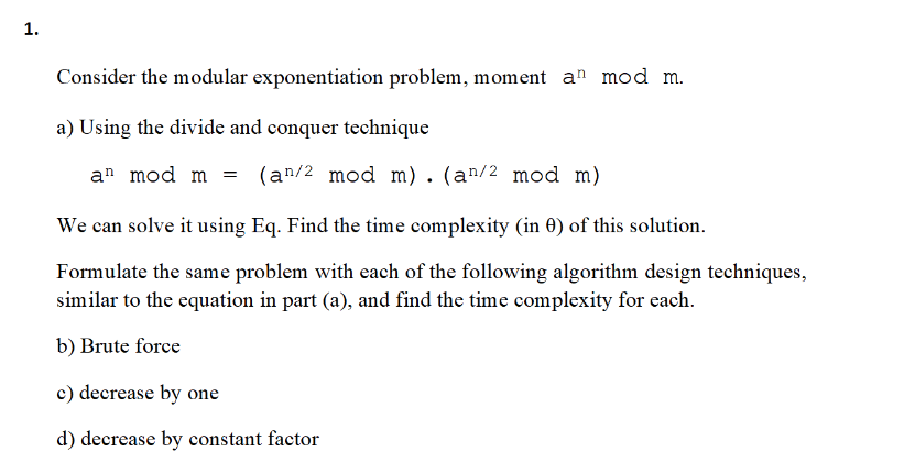 Solved 1. Consider the modular exponentiation problem, | Chegg.com