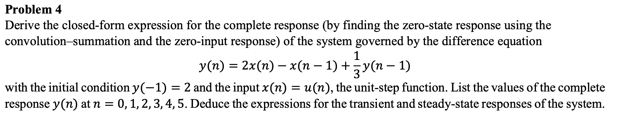 Solved Derive the closed-form expression for the complete | Chegg.com