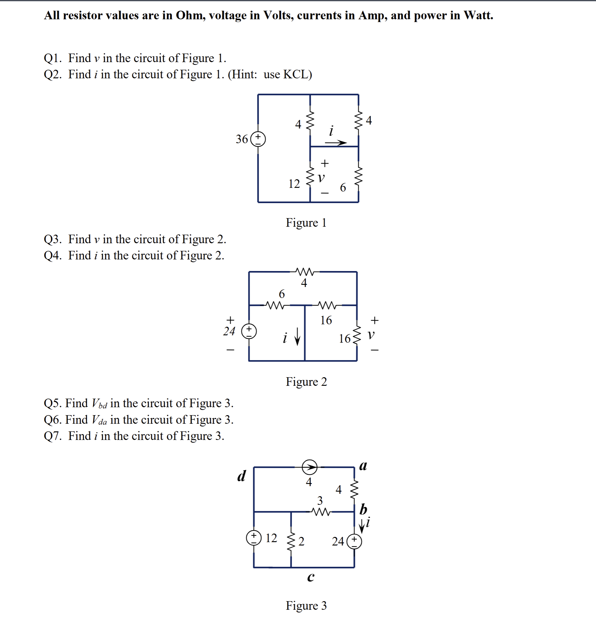 Solved All resistor values are in Ohm, voltage in Volts, | Chegg.com