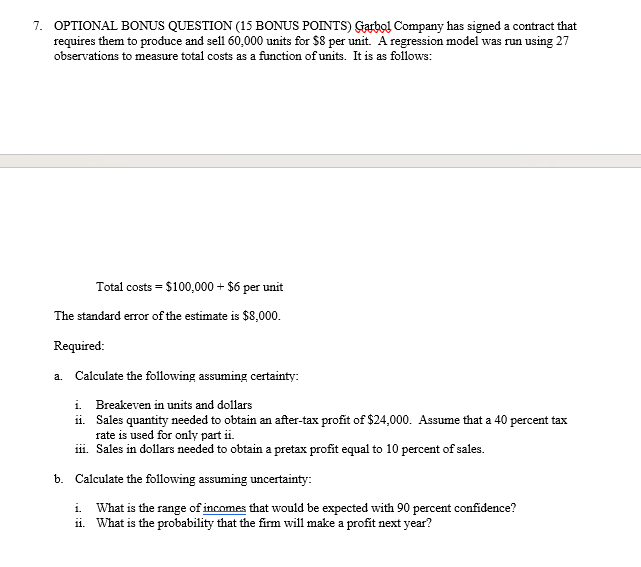 Solved 7. OPTIONAL BONUS QUESTION (15 BONUS POINTS) Garbol | Chegg.com