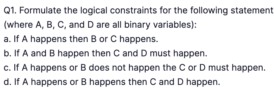 Solved Q1. Formulate the logical constraints for the | Chegg.com Solved Q1. Formulate the logical constraints for the | Chegg.com