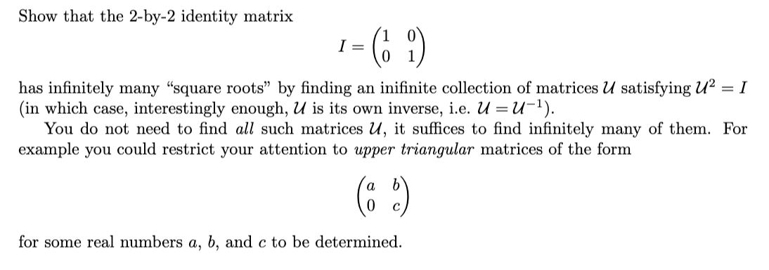Solved Show that the 2-by-2 identity matrix 1 = (69) has | Chegg.com