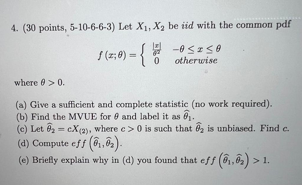 Solved US 4. (30 points, 5-10-6-6-3) Let X1, X2 be iid with | Chegg.com
