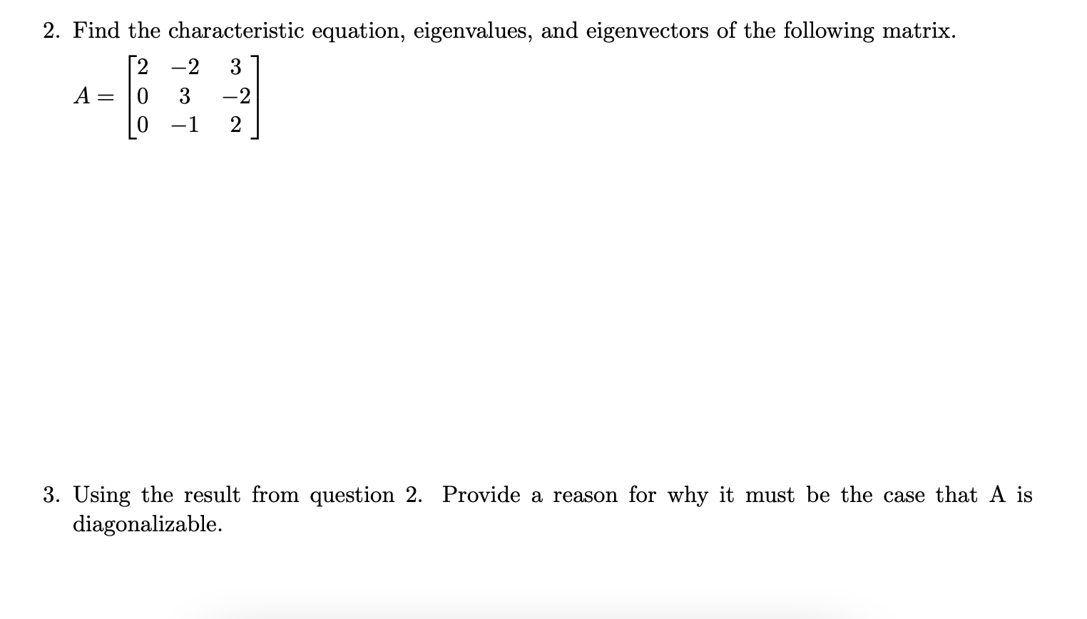 Solved 2. Find the characteristic equation, eigenvalues, and | Chegg.com