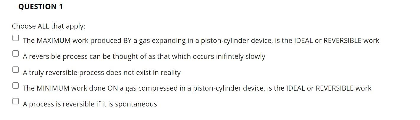 Solved QUESTION 1 Choose ALL that apply: The MAXIMUM work | Chegg.com