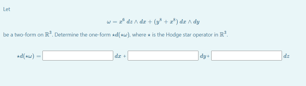 Solved Let w = xô dz 1 dx + (48 + 28) dx A dy be a two-form | Chegg.com