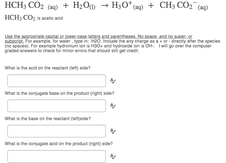 Solved HCH3 CO2 (aq) + H2O(l) → H3O+ (aq) + H3O+ (aq) + CH3 | Chegg.com