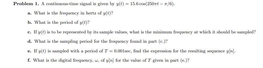 Solved Problem 1. A continuous-time signal is given by | Chegg.com