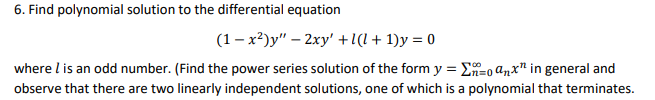 Solved 6. Find polynomial solution to the differential | Chegg.com