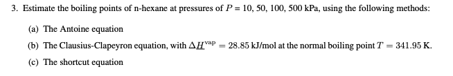 3. Estimate the boiling points of n-hexane at | Chegg.com