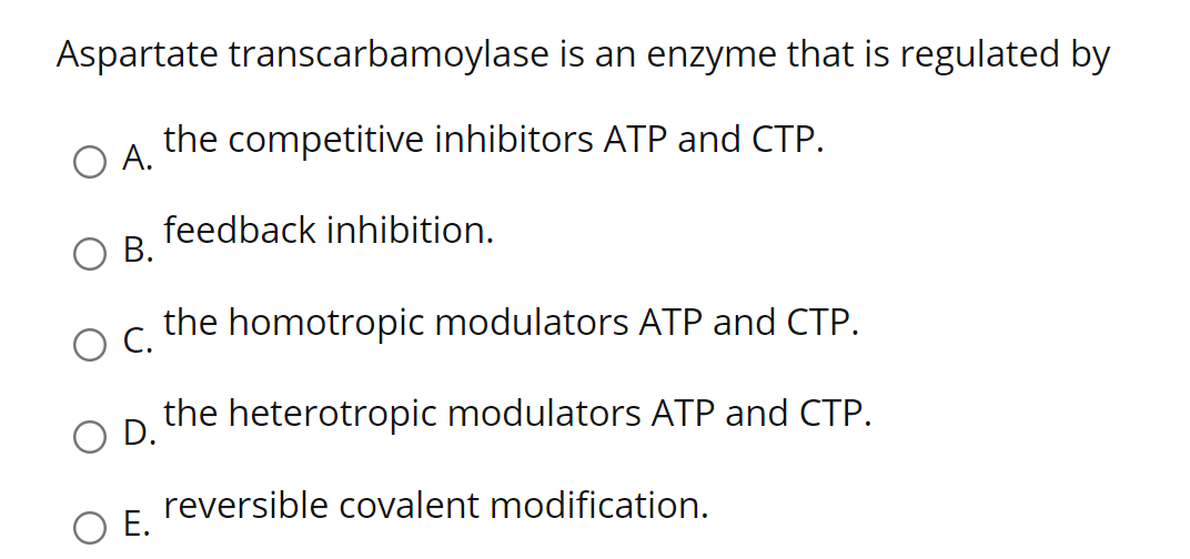 Solved Aspartate transcarbamoylase is an enzyme that is | Chegg.com