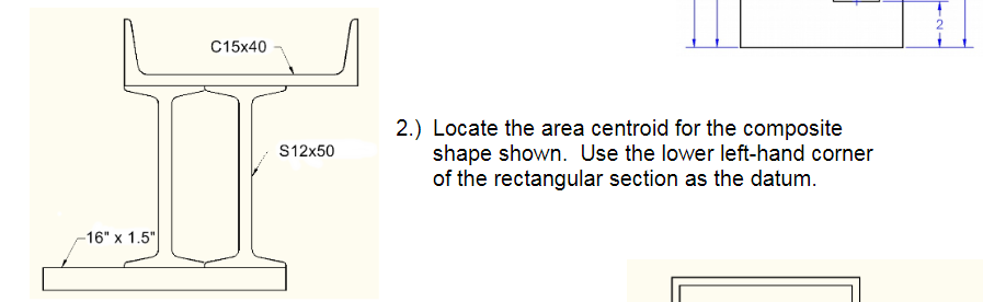 Solved 2.) Locate the area centroid for the composite S12x50 | Chegg.com