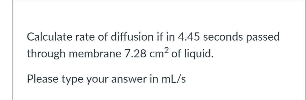 Solved Calculate the rate of diffusion if in 4.45 seconds | Chegg.com