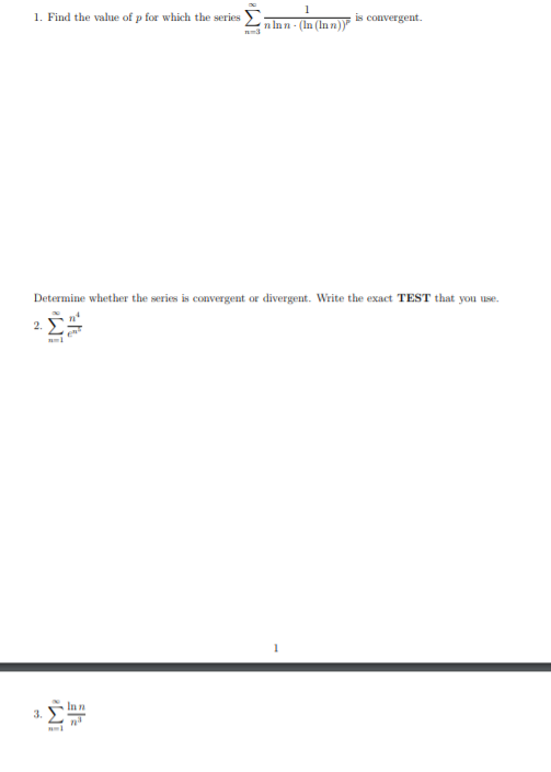 Solved 1. Find the value of p for which the series 1 nInn | Chegg.com