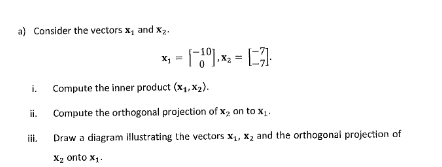 Solved a) Consider the vectors x1 and x2. | Chegg.com