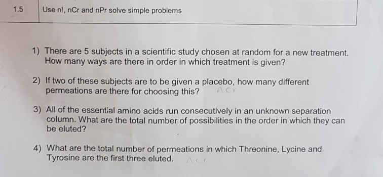 Solved 1.5 Use n!, nCr and nPr solve simple problems 1) | Chegg.com