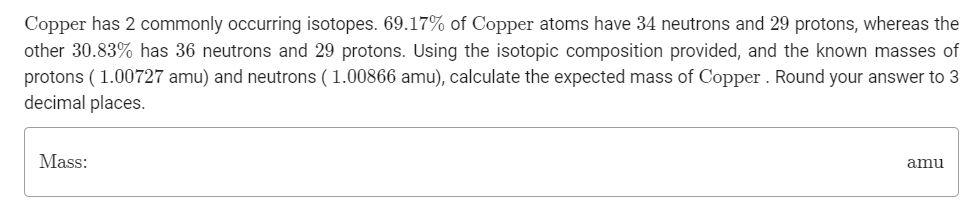 Solved Copper has 2 commonly occurring isotopes. 69.17% of | Chegg.com