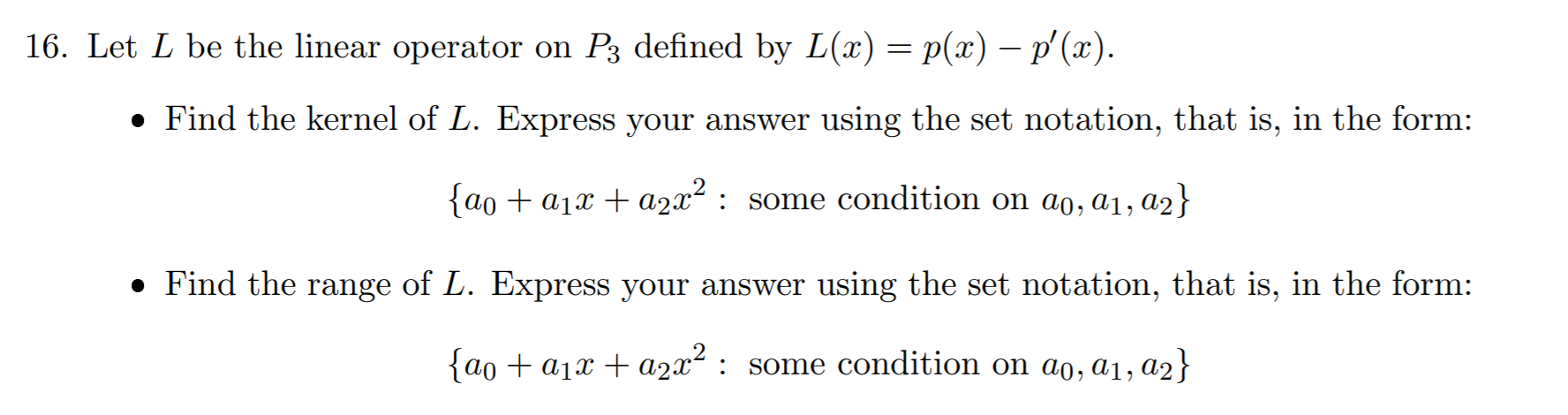 Solved 16. Let L be the linear operator on P3 defined by | Chegg.com