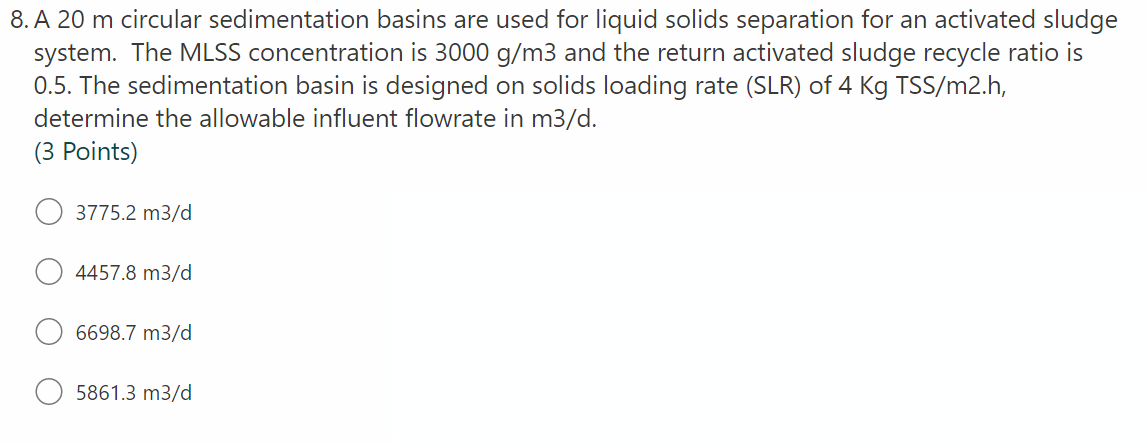 Solved 8. A 20 m circular sedimentation basins are used for | Chegg.com