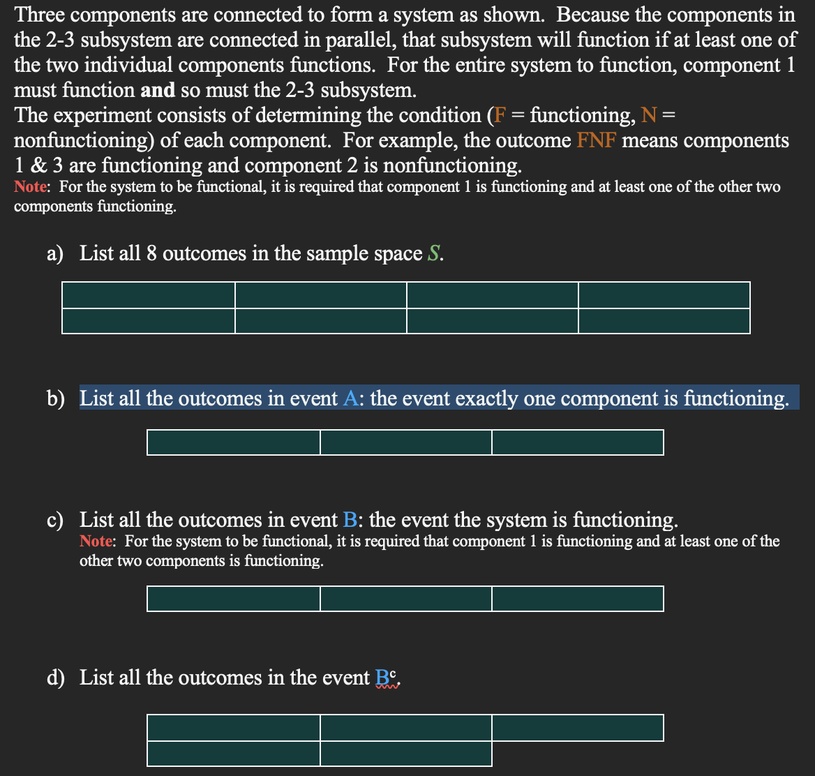 Solved Three components are connected to form a system as | Chegg.com