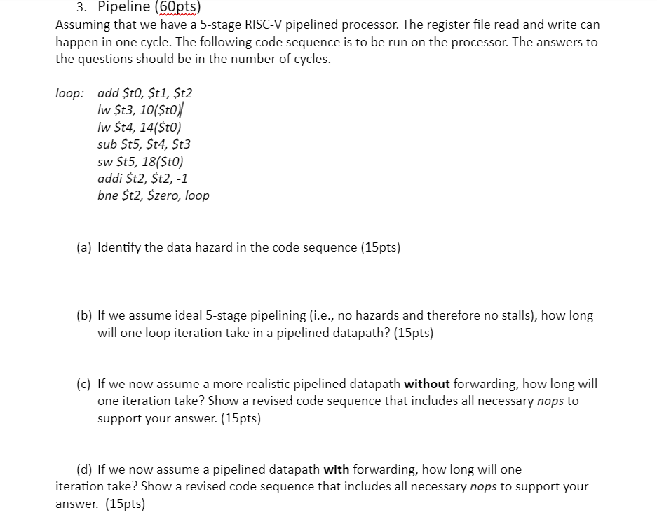 Solved 3. Pipeline (60 pts) Assuming that we have a 5-stage | Chegg.com