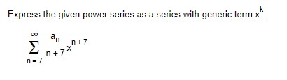Solved Express the given power series as a series with | Chegg.com