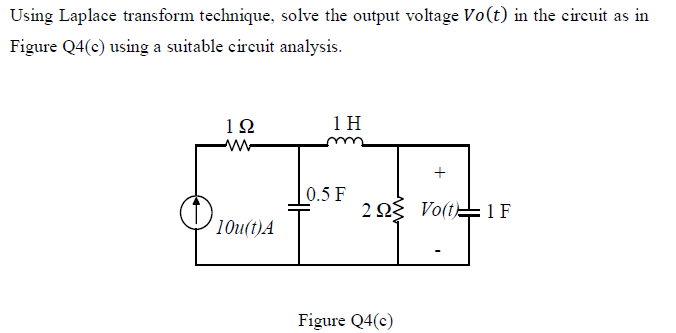 Solved Using Laplace transform technique, solve the output | Chegg.com