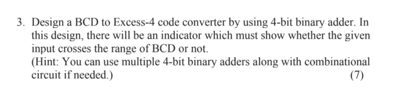 Solved 3. Design a BCD to Excess-4 code converter by using | Chegg.com