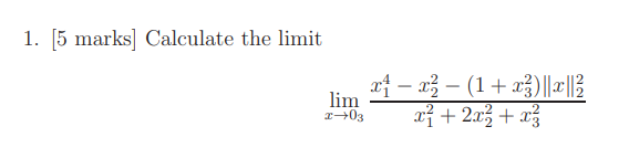 Solved 1. [5 marks] Calculate the limit | Chegg.com