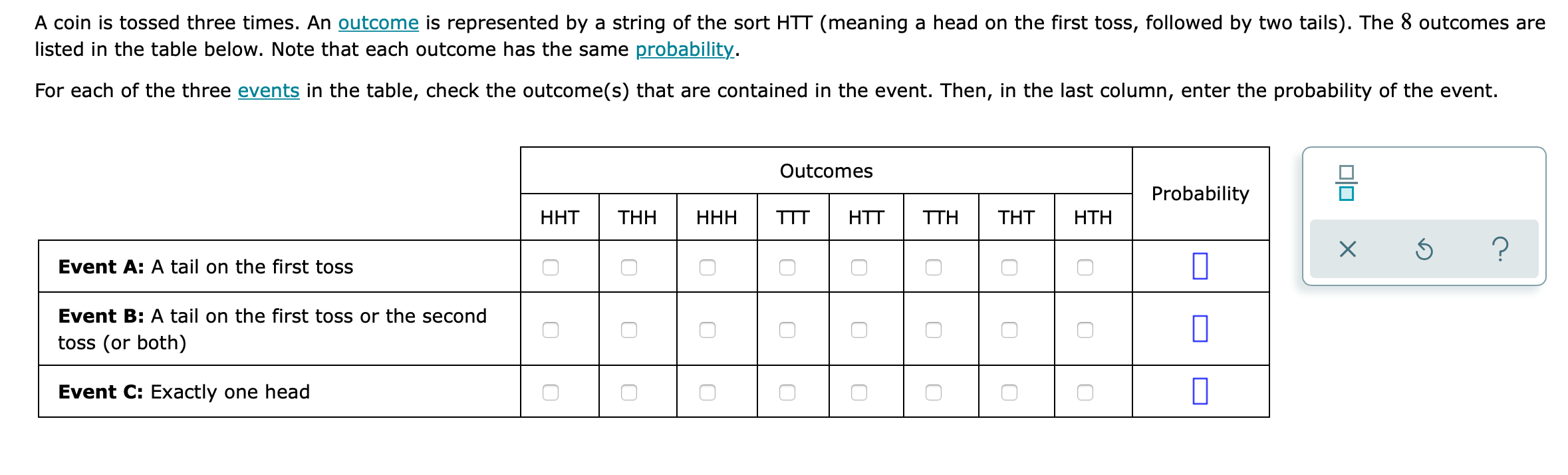 Solved A coin is tossed three times. An outcome is | Chegg.com