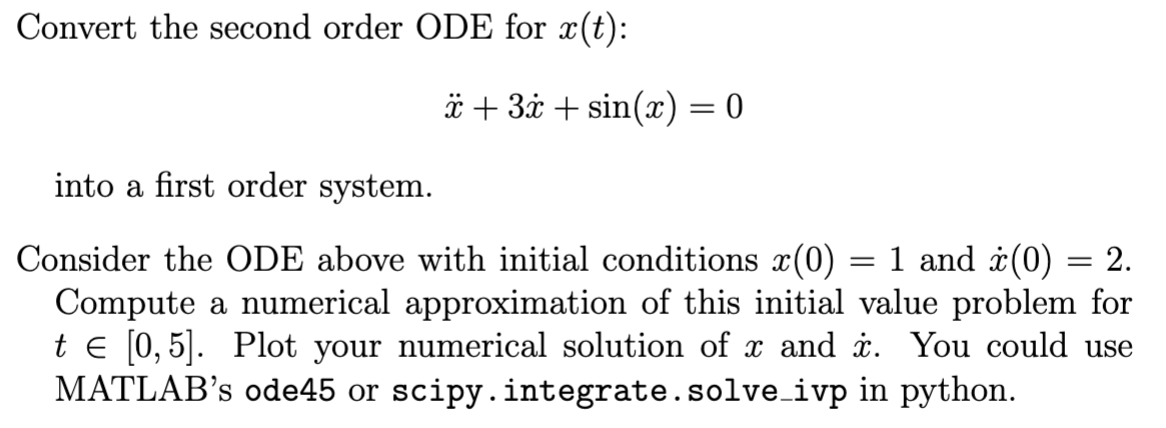 Solved Convert the second order ODE for x(t): ö + 3i + | Chegg.com