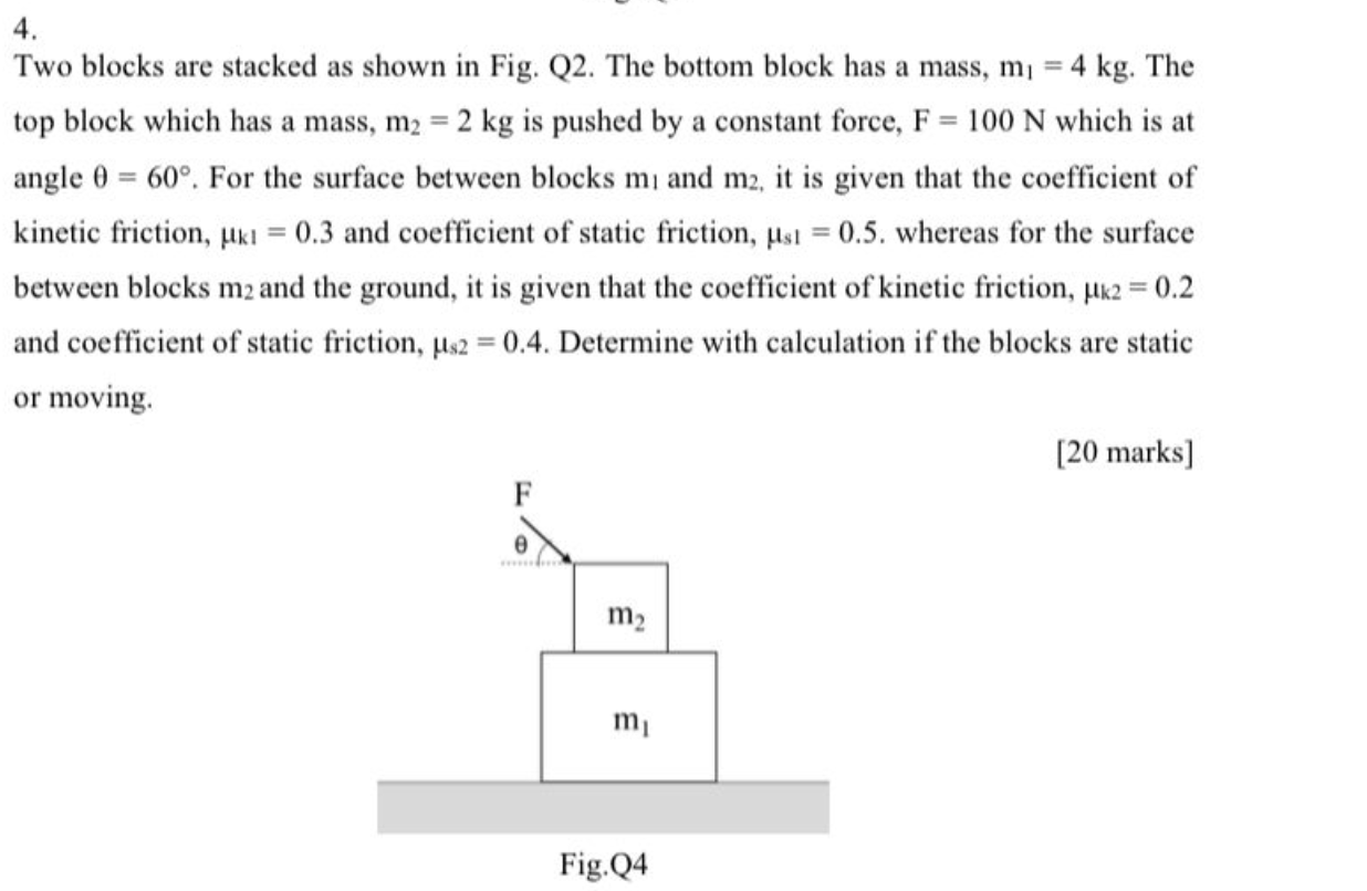 Solved 4. Two blocks are stacked as shown in Fig. Q2. The | Chegg.com