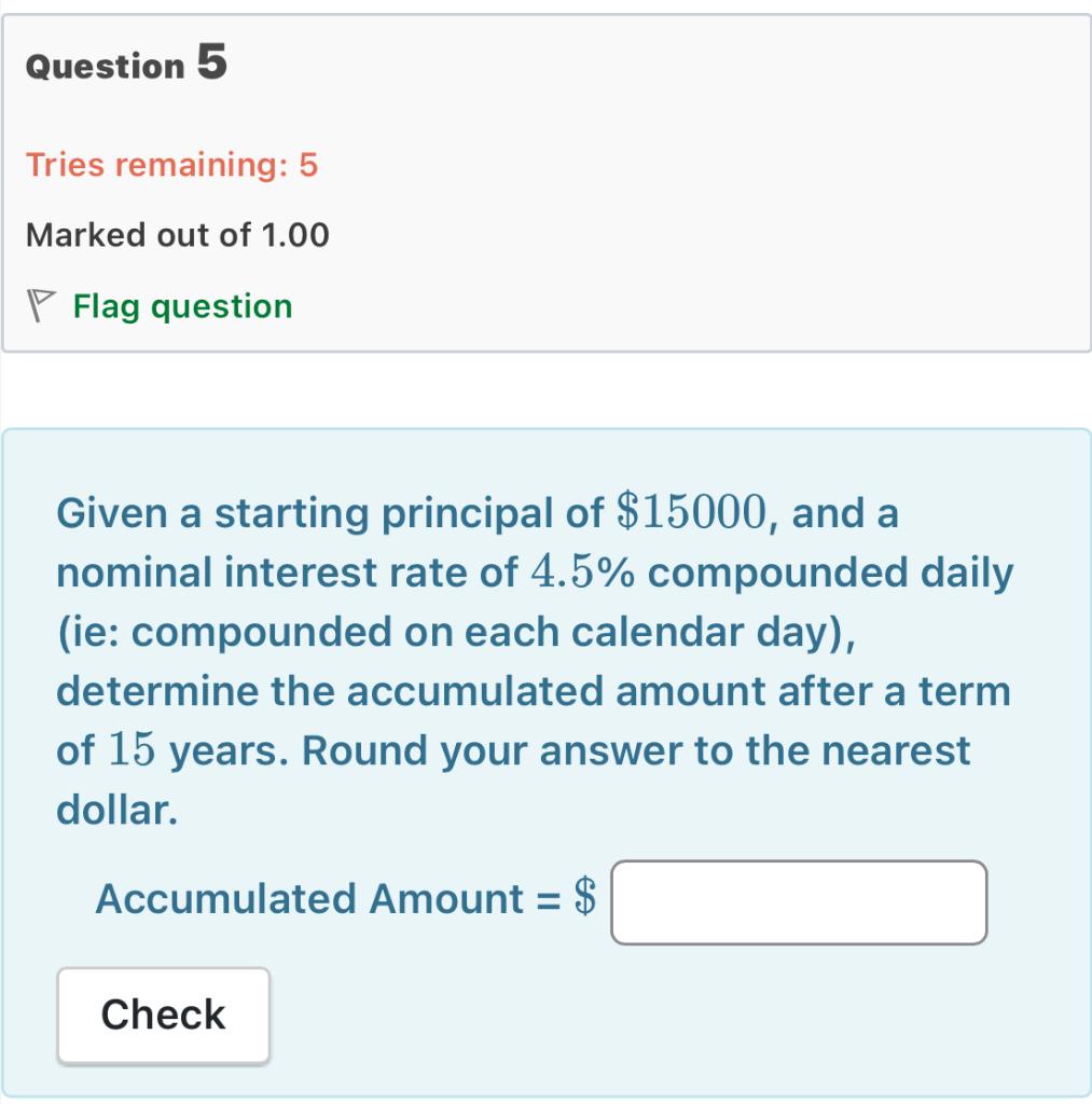 Solved Question 4 Tries remaining: 5 Marked out of 1.00 Flag | Chegg.com