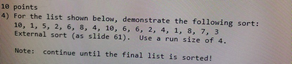 Solved 10 points 4) For the list shown below, demonstrate | Chegg.com