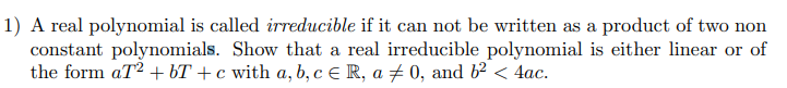 Solved A real polynomial is called irreducible if it can not | Chegg.com