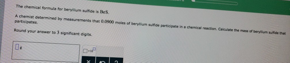 Solved The chemical formula for beryllium sulfide is Bes. A | Chegg.com