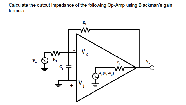 Calculate the output impedance of the following | Chegg.com