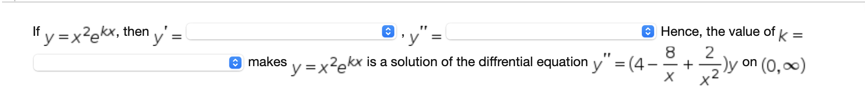 Solved If y=x2ekx, then y′= y′′= Hence, the value of k= | Chegg.com